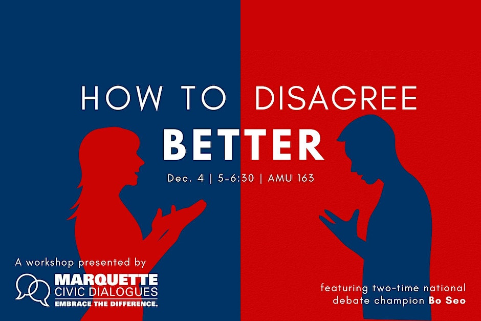Marquette Civic Dialogues: ‘How to Disagree Better’ with Bo Seo, Dec. 4 ...