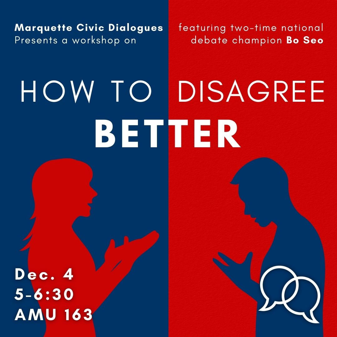 Marquette Civic Dialogues: ‘How to Disagree Better’ with Bo Seo, Dec. 4 ...