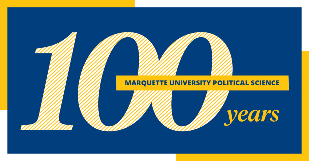 Marquette milestone: celebrating 100 years of political science ...